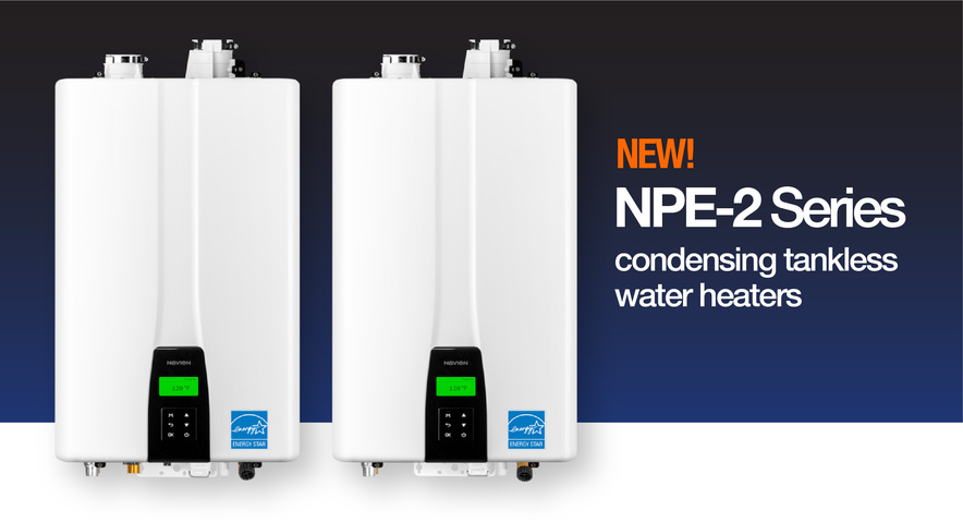 Navien Launches Highly Anticipated NPE-2 Series Condensing Tankless Water Heaters | Press ...
